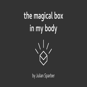 SFScon17 - Julian Sparber: "The magical box in my body" | PDF