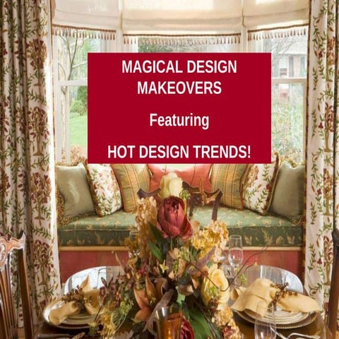 Magical Design Makeovers & 2009 Design Trends Ppt | PPT