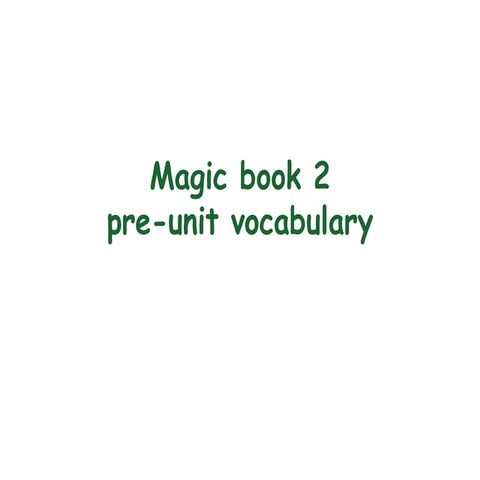 MAGIC BOOK 2 PRE UNIT pres.pptx