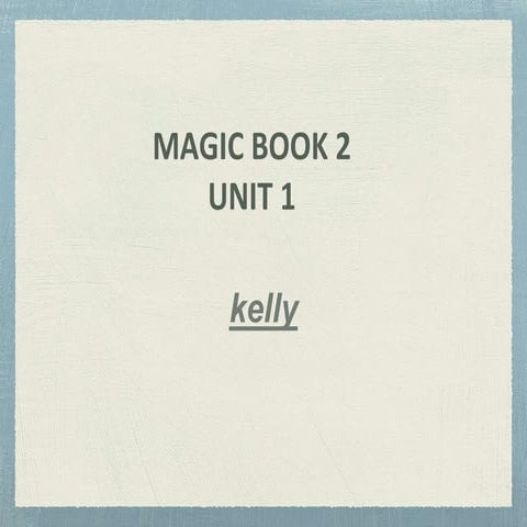 Magic book 2 unit 1 pres | PPT