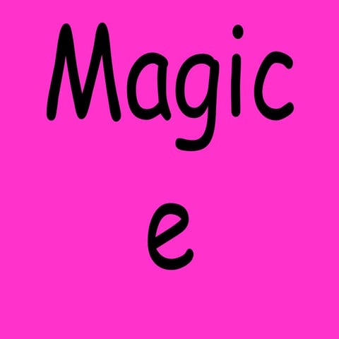 Magic e | PPT
