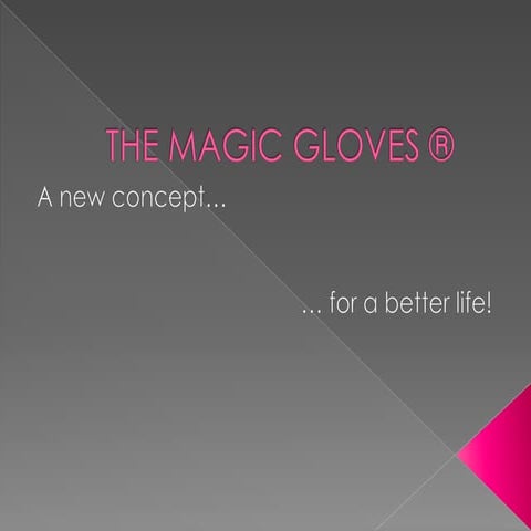 Magic gloves | PPTX