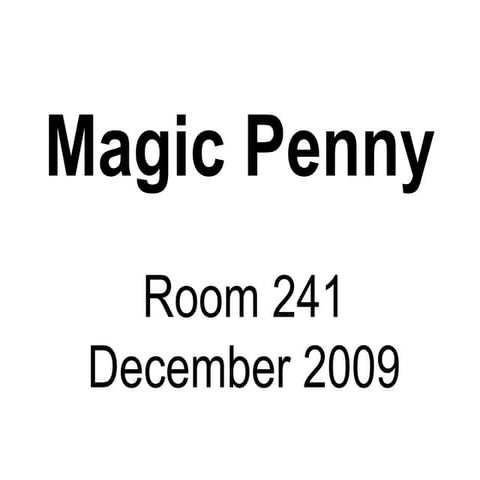 Magic Penny | PPT
