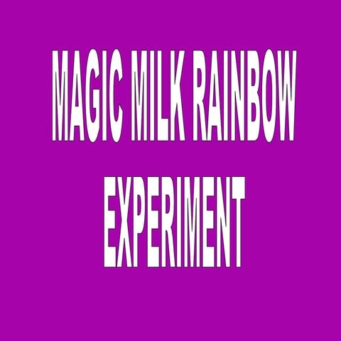 Magic rainbow milk | PPT