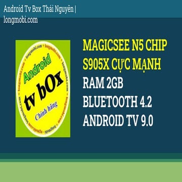 MAGICSEE N5 CHIP S905X CỰC MẠNH RAM 2GB BLUETOOTH 4.2 ANDROID TV 9.0 | PPT