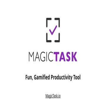 MagicTask - Fun, Gamified Productivity Tool | PPTX