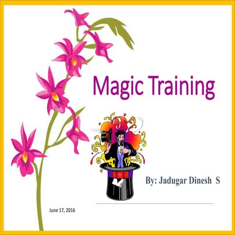 Magic training by jadugar dinesh s | PPTX