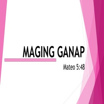 Maging ganap | PPTX