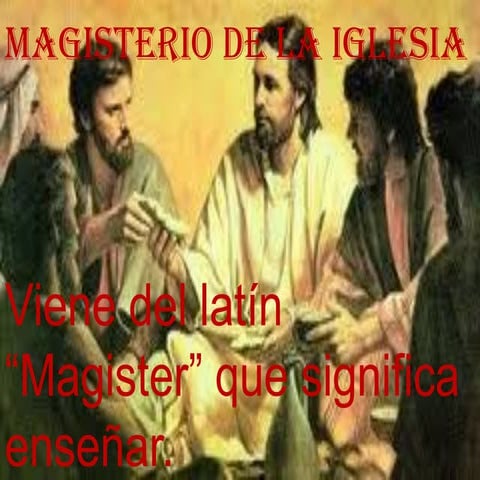 EL MAGISTERIO ESPECIAL DE LA IGLESIA | PPT