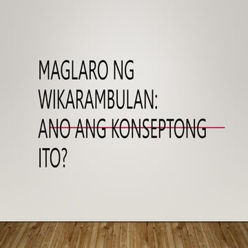 Maglaro ng Wikarambulan.pptx