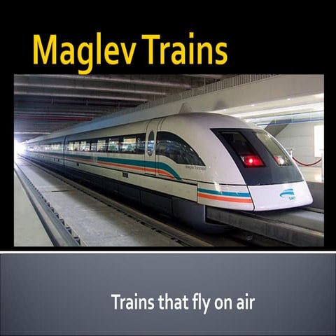 Maglev trains ppt | PPTX