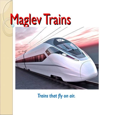 Maglev trains ppt | PPTX
