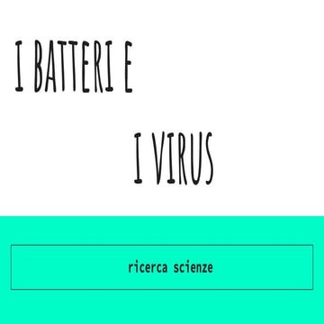 Presentazione Scienze su Virus e batteri | PPTX