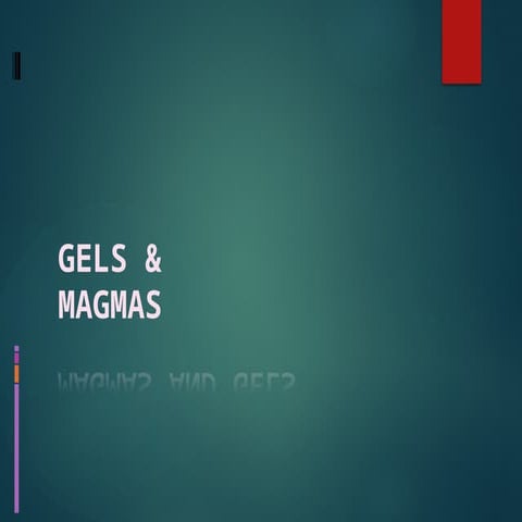 magmasandgel-120425114137 -phpapp01.pptx