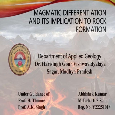 Magmatic Differentiation & Implication to rock formation.pptx