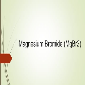 Magnesium bromide | PPTX