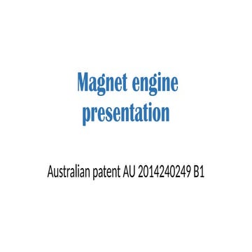 Magnet engine Australian patent AU 2014240249 B1 pptx | PPTX