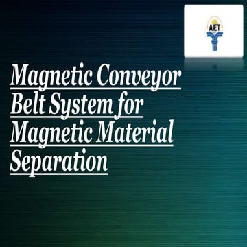 Magnetic Conveyor Belt System for Magnetic Material Separation.pptx ...
