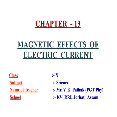 ch 13 PPT class 10.pptx magnetic effect of electric current | PPTX