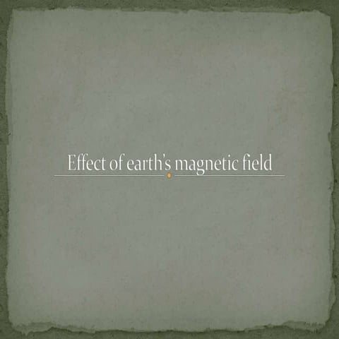 Magnetic field | PPTX | Geology | Science