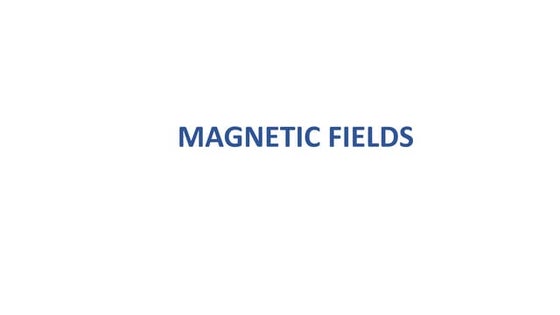 Magnetic fields | PPTX | Physics | Science