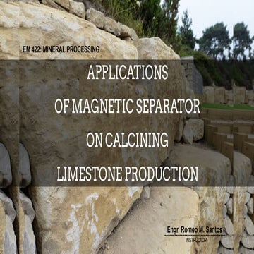 APPLICATIONS OF MAGNETIC SEPARATOR ON CALCINING LIMESTONE PRODUCTION | PDF