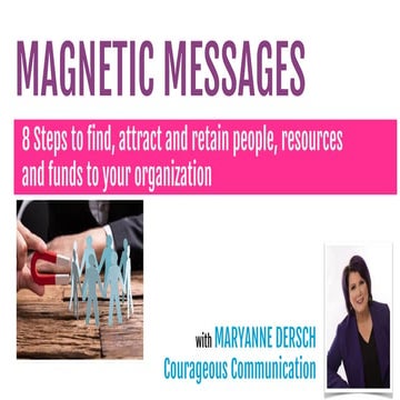 Magnetic messages 8 steps to find, attract and retain people, resources ...