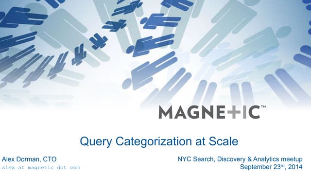 Magnetic - Query Categorization at Scale | PPT Magnetic - Query Categorization at Scale | PPT