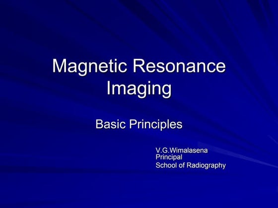 Principles of Magnetic Resonance Imaging.pptx | Physics | Science