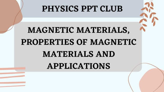 Magnetic Properties of Materials | Physics | PPTX