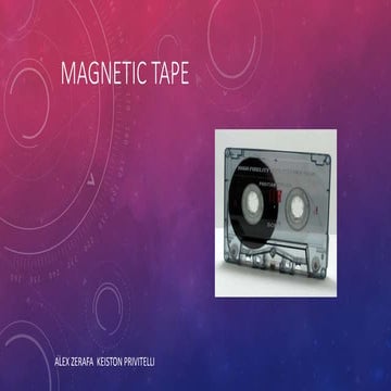 Magnetic tape | PPTX