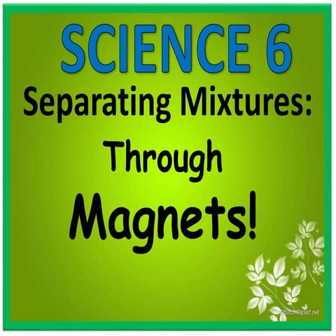 Separating mixtures using magnets | PPTX
