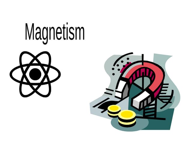 BASIC PRINCIPLES OF MAGNETISM basic principles of electricity and ...