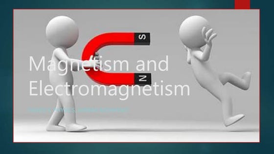 Magnetism | PPTX | Physics | Science