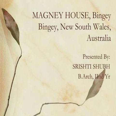 Magney house, bingey bingey, new south | PPTX
