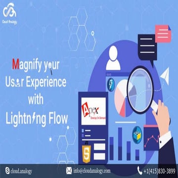 Magnify your user experience with lightning flow | PPT