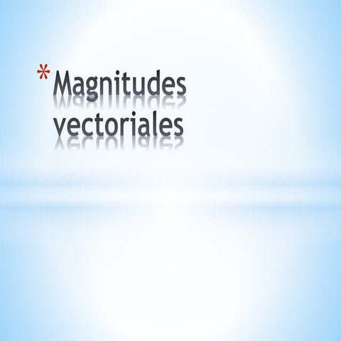 Magnitudes vectoriales | PPTX