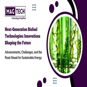 Next-Generation Biofuel Technologies: Innovations for a Sustainable ...