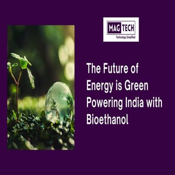 The Future of Energy is Green Powering India with Bioethanol | PDF