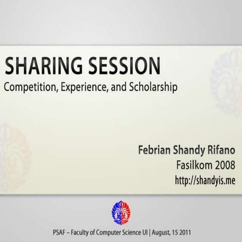 Mahasiswa Berprestasi Sharing Session - Fasilkom UI | PPTX