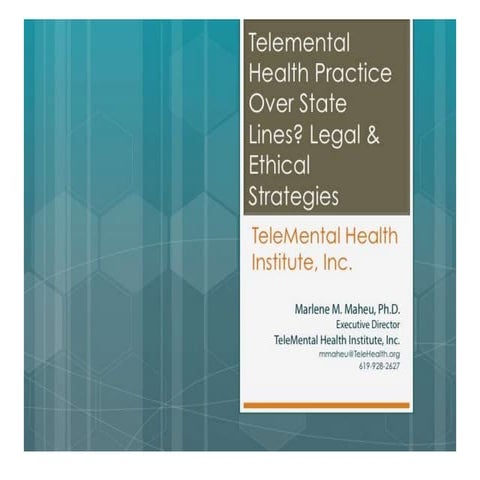 Telemental Health Practice Over State Lines? Legal & Ethical Strategies ...