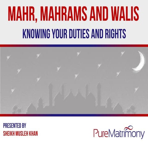 Mahr, mahrams and walis - Knowing your duties and rights | PDF