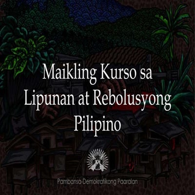 Maikling Kurso sa Lipunan at Rebolusyong Pilipino | PPTX