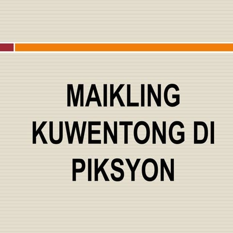 Maikling Kuwentong Di Piksyon | PPTX