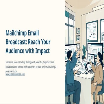 Mailchimp Email Broadcast - Reach Your Audience with Impact.pptx