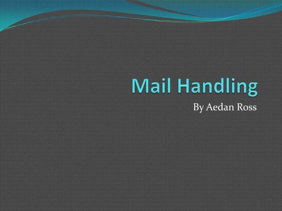 Mail handling jenna | PPT