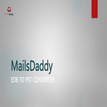 MailsDaddy EDB to PST Converter.pptx