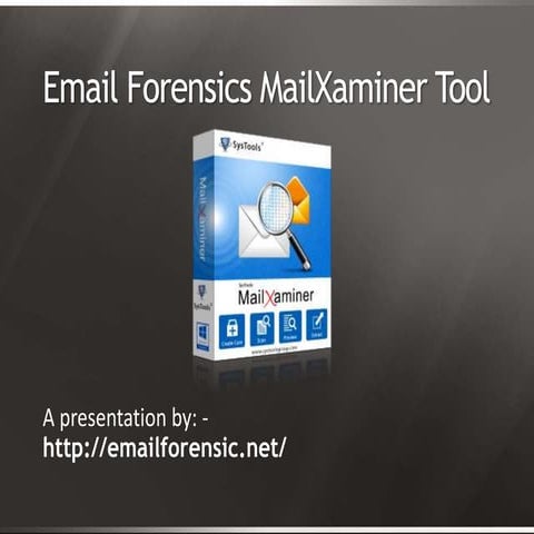 Email Forensics Software MailXaminer for Email Investigation | PPTX