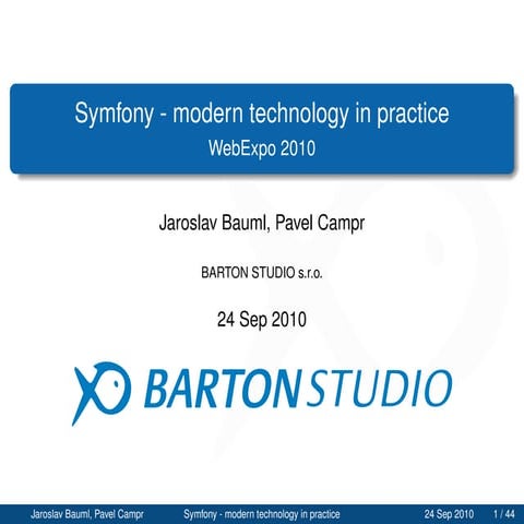 Symfony - modern technology in practice, Webexpo Prague | PPT