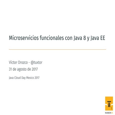 Microservicios funcionales con Java 8, Java EE y Payara Micro | PDF